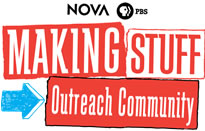 PBS NOVA’S – MAKING STUFF Community Outreach! Program – The Leonard ...